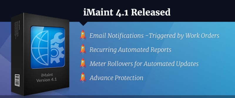 iMaint 4.1 Release: Enhanced Features Added to the CMMS